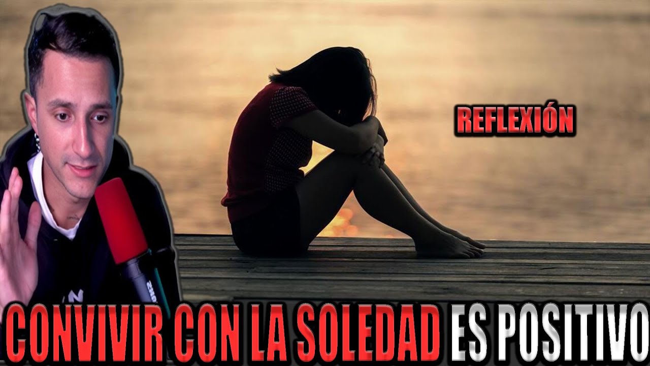 La importancia de saber convivir con la soledad | El muñe - YouTube