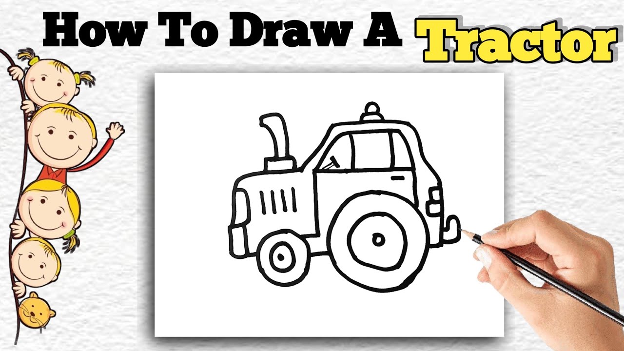 How To Draw A Tractor For Children's | Easy Step By Step Toy Tractor ...