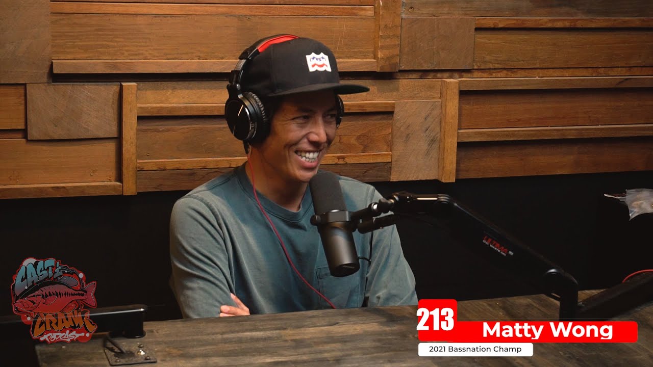 Cast And Crank Podcast Episode 213 Matty Wong BASS Nation 2021 Champion ...