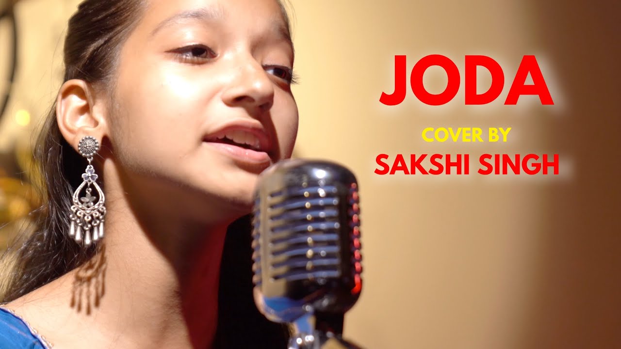 Jodaa | Cover By Sakshi Singh | Sing Dil Se | Jatinder S, Afsana K ...