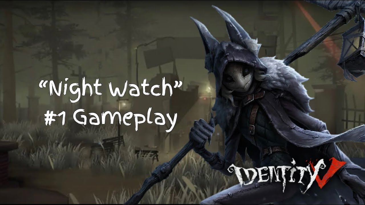 My first time playing with “Night Watch” on Identity V - YouTube