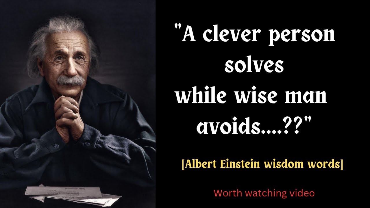 Albert Einstein wisdom quotes that you should know before you get old ...