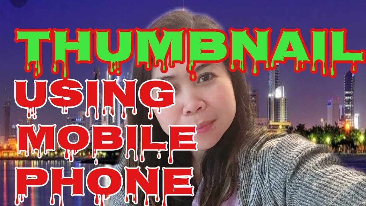 THUMBNAIL TUTURIAL | using MOBILE PHONE - YouTube