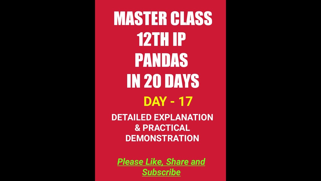 Pandas Class 12 IP Chapter 2 Day 17 Python Pandas Class XII IP pandas-class-12-ip-chapter-2-day-17-python-pandas-class-xii-ip