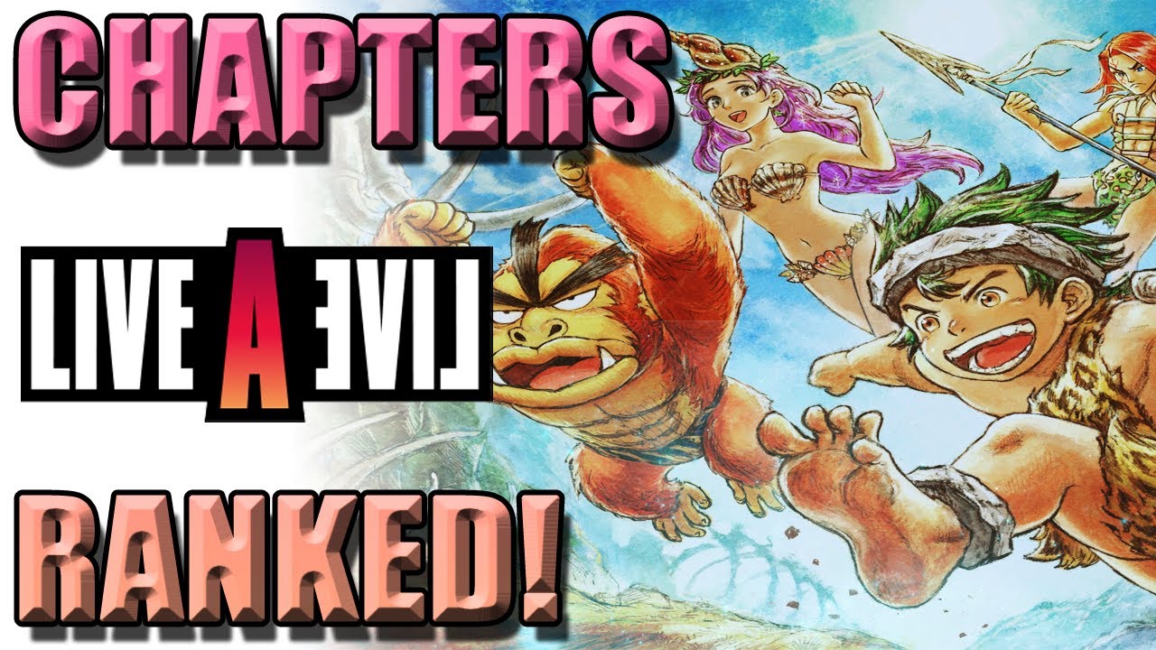 LIVE A LIVE Chapters - RANKED From WORST To BEST - YouTube