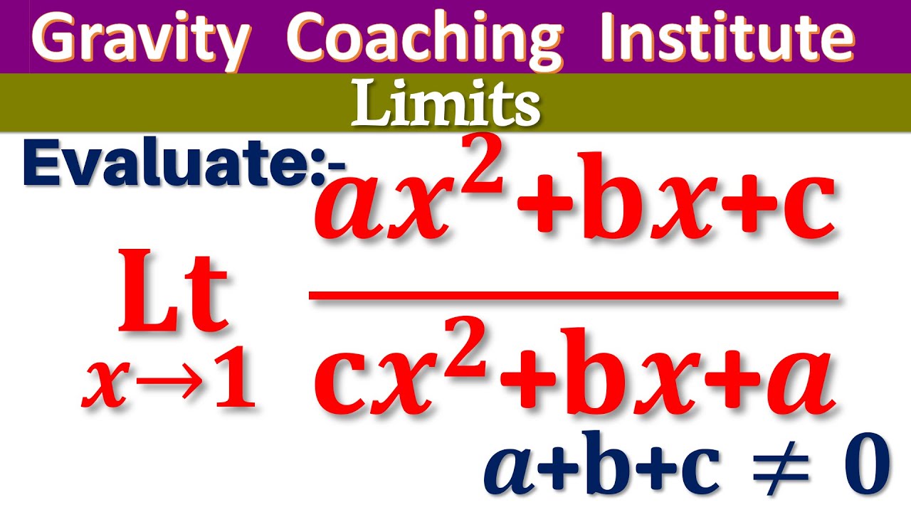 Limit x tends to 1 (ax^2+bx+c)/(cx^2+bx+a) | Limit x tends to 1 a x ...