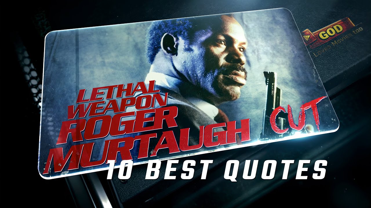 Lethal Weapon | Roger Murtaugh Cut | 10 Best Quotes - YouTube