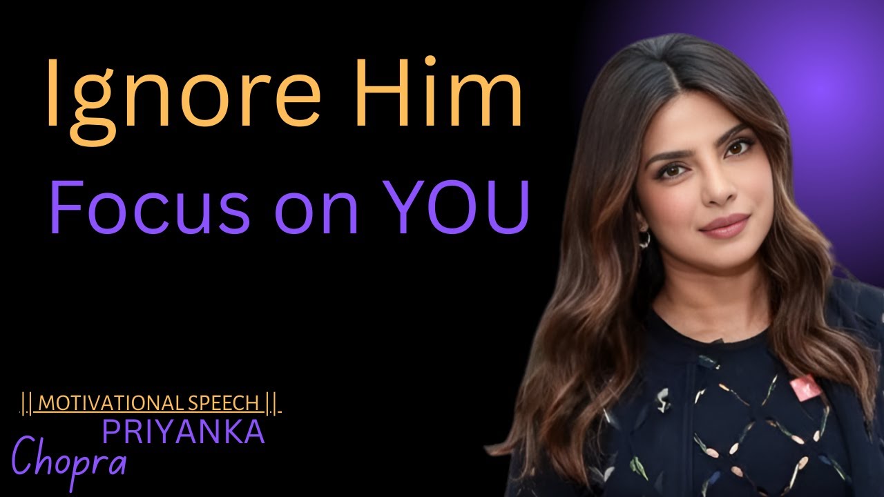 Ignore Him, Focus on YOU |The Most Powerful best Motivational Speech ...