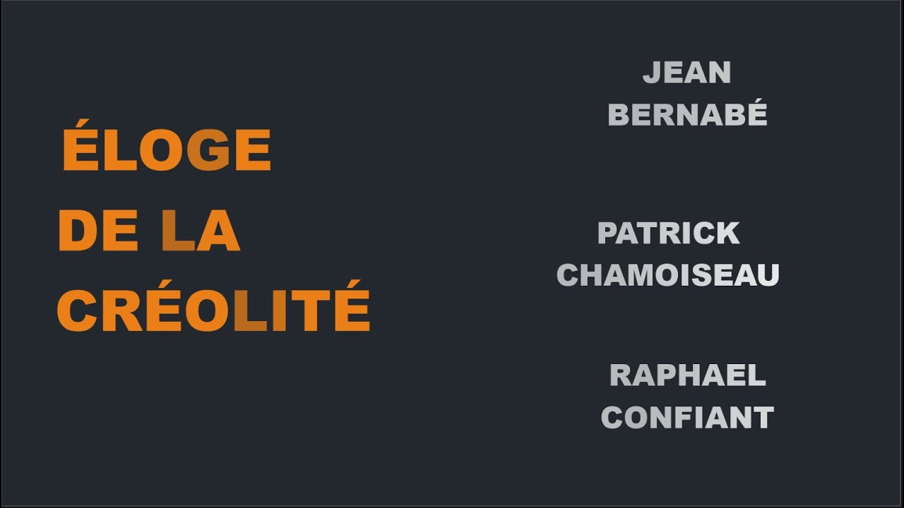 Éloge de la Créolité Jean Bernabé, Patrick Chamoiseau et Raphaël ...