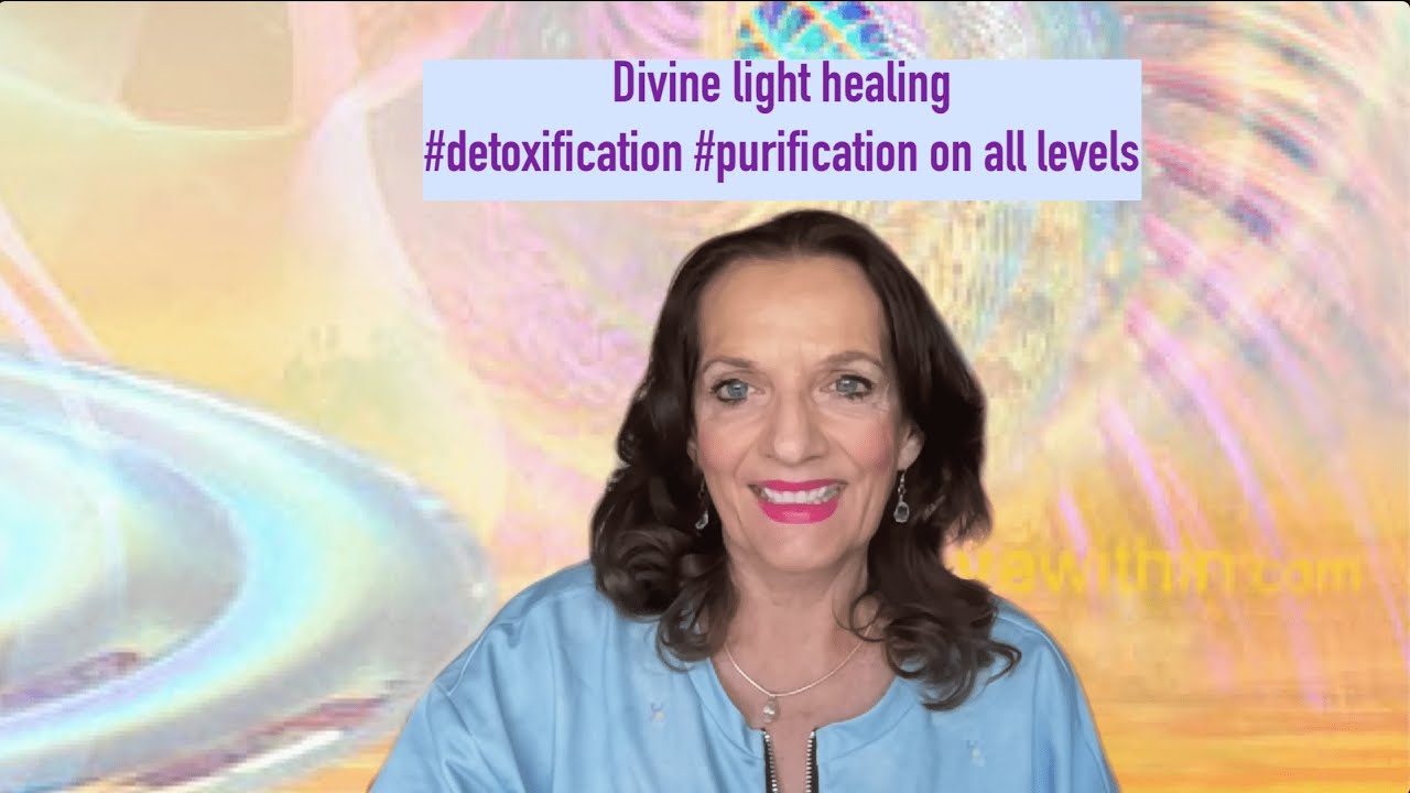 Divine light healing #detoxification #purification on all levels - YouTube