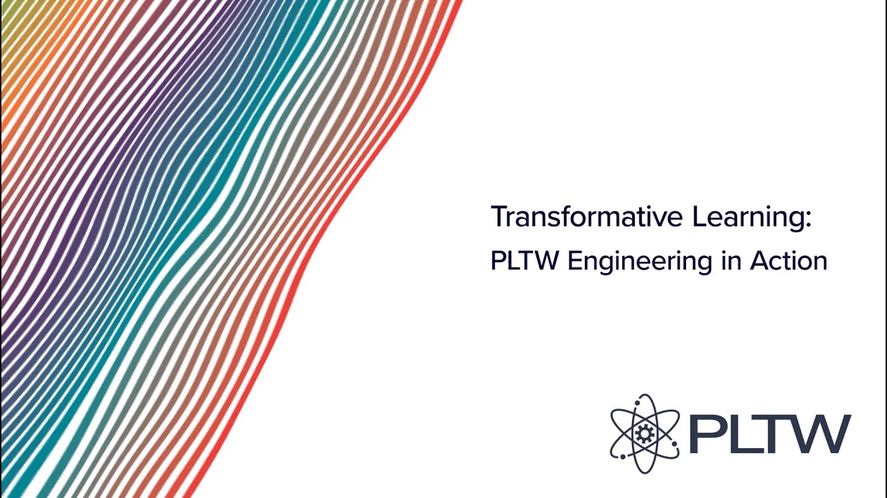 PLTW Engineering in Action: Transformative Learning Event - YouTube