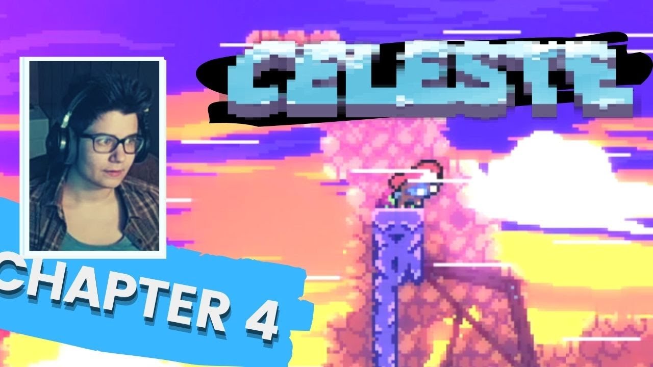Let's Play: Celeste | Chapter 4 - YouTube