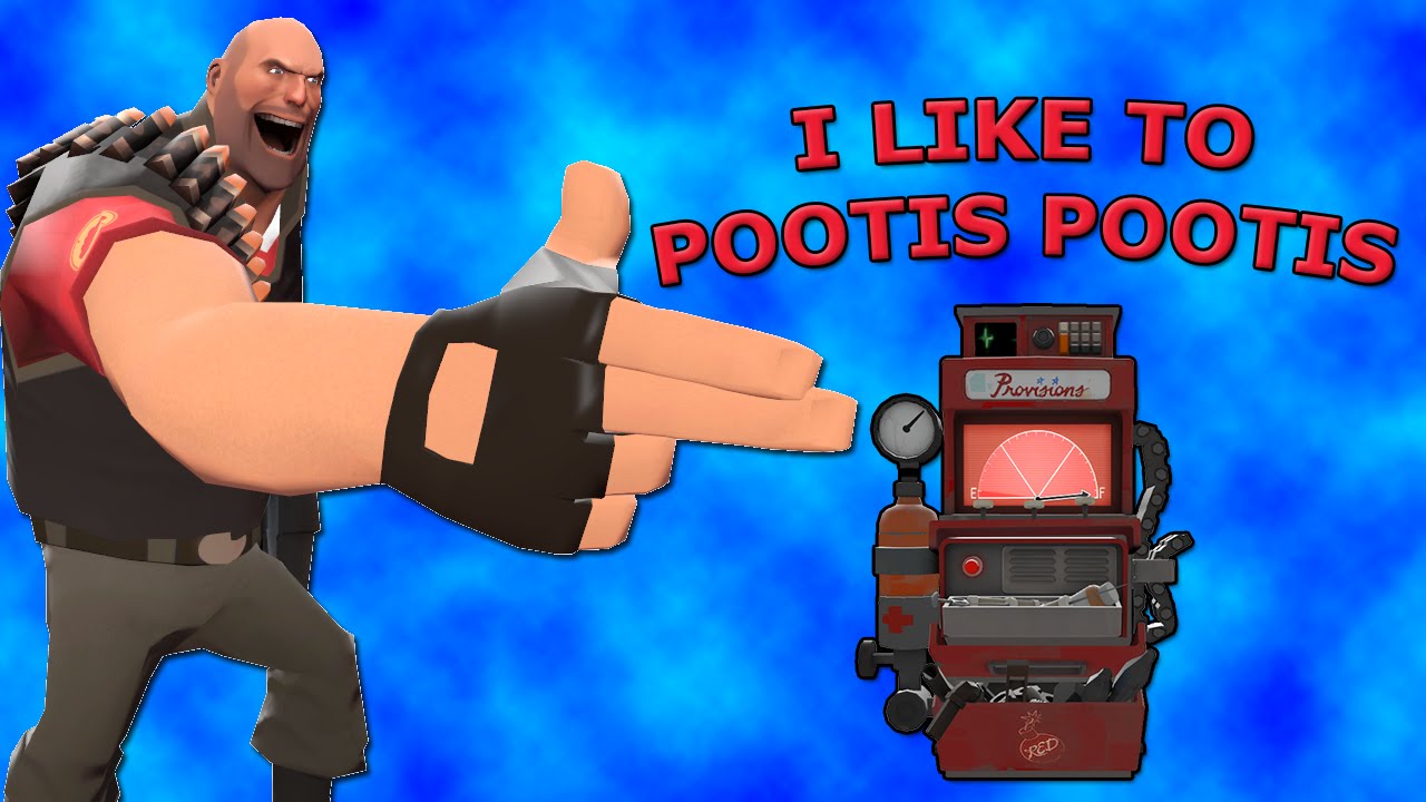 I like to Pootis Pootis (move it TF2 parody) - YouTube