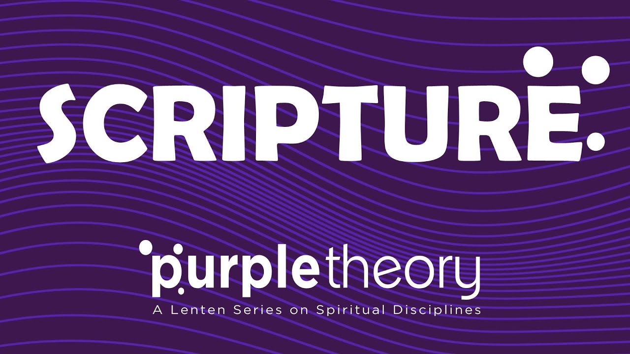 Purple Theory (Lent): Scripture - YouTube