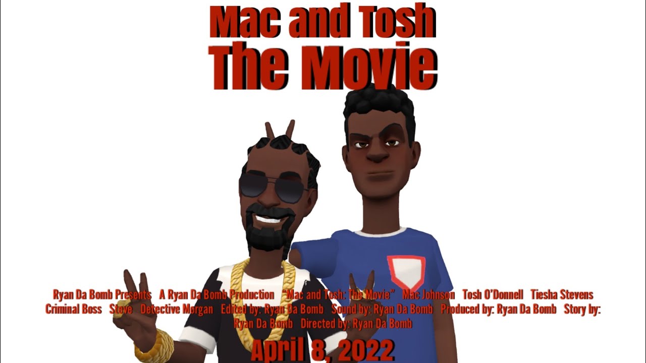 Mac and Tosh: The Movie - YouTube