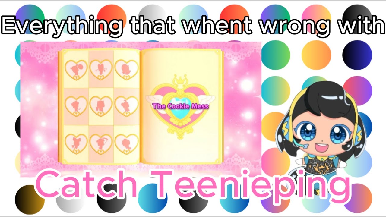 Everything that went wrong with The cookie mess Catch Teenieping - YouTube