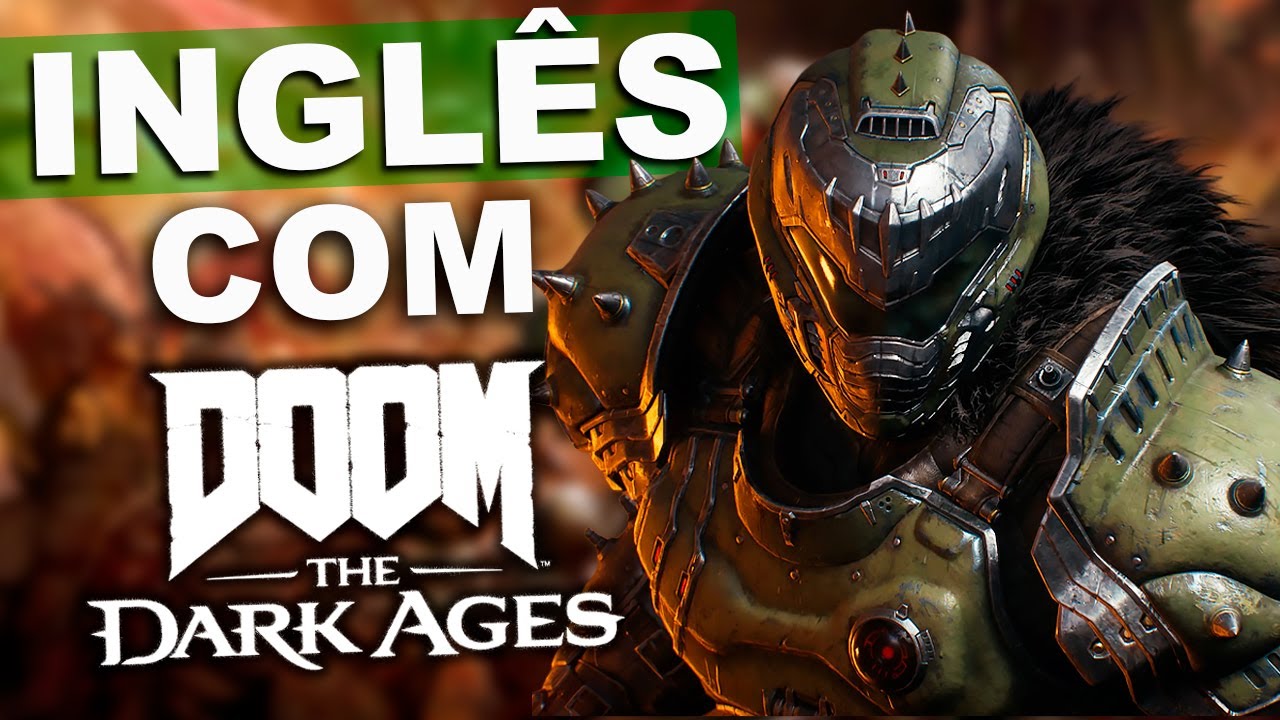 Domine Inglês Com DOOM THE DARK AGES - YouTube