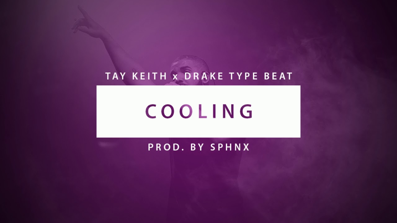 Tay Keith x Drake Type Beat 2018 - "Cooling" - YouTube