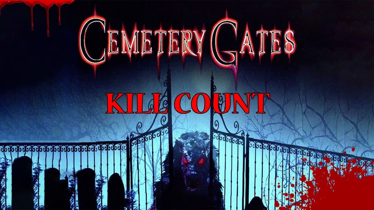 Cemetery Gates (2006) - Kill Count S01 - YouTube