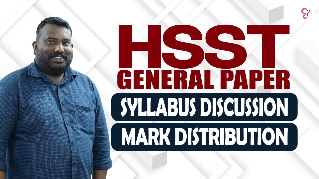 HSST GENERAL PAPER - SYLLABUS DISCYSSION & MARK DISTRIBUTION | HSST ...