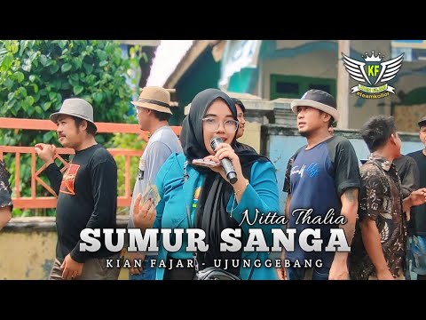 SUMUR SANGA || Voc. Nitta Thalia - SINGA DANGDUT KIAN FAJAR Show Desa Ujunggebang Susukan ...