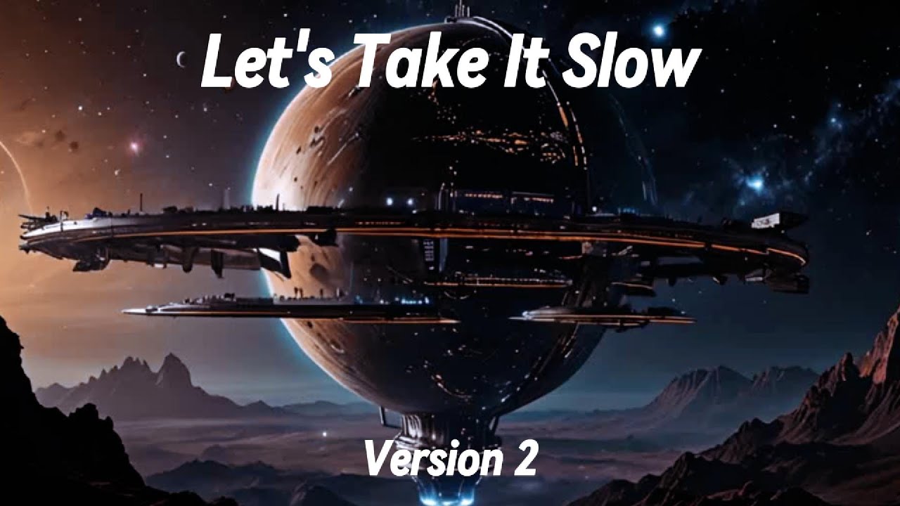 Let's Take It Slow Version 2 - YouTube