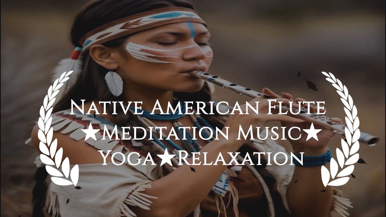 Native American Flute ★Meditation★Yoga★Relaxation Music 1 - YouTube