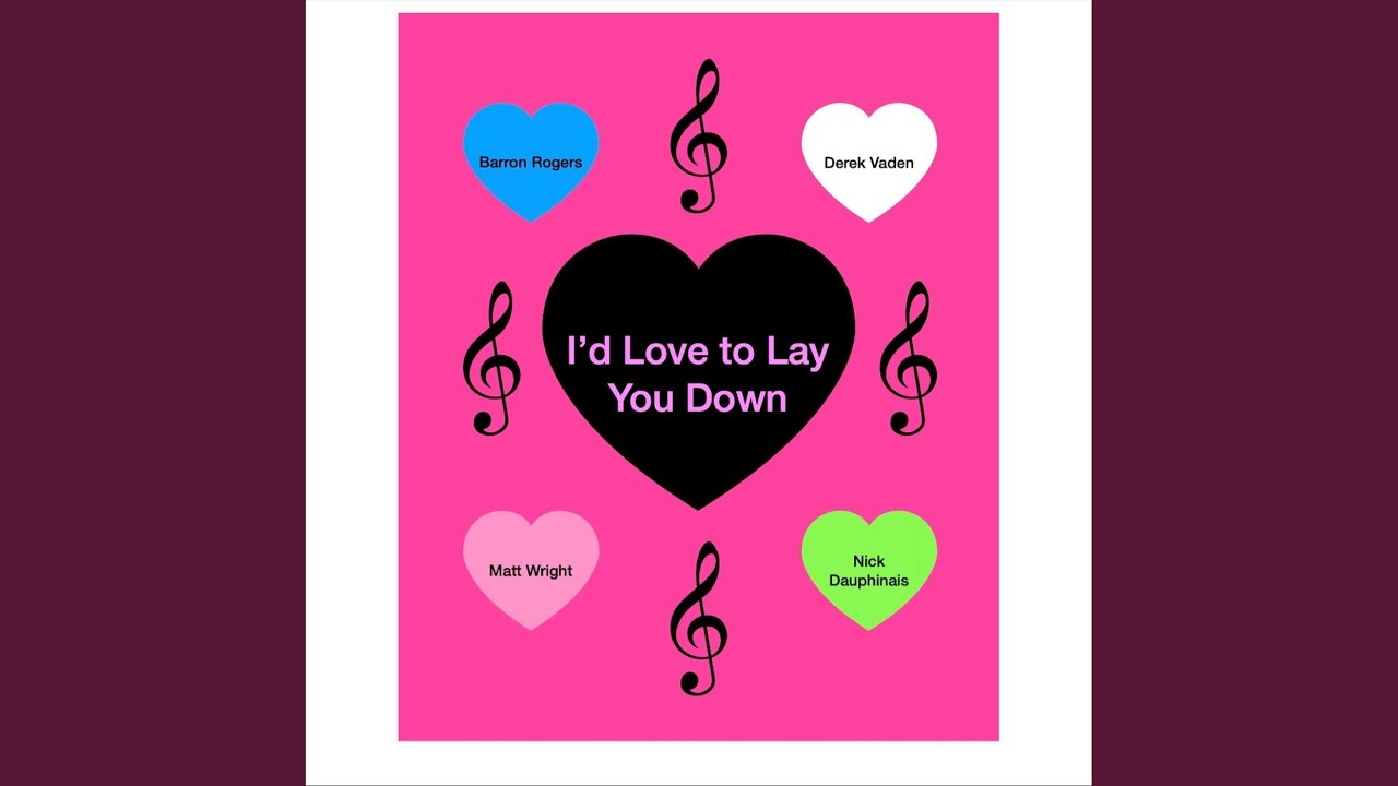I'd Love to Lay You Down - YouTube
