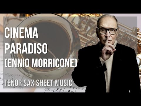 Tenor Sax Sheet Music: How to play Cinema Paradiso by Ennio Morricone ...