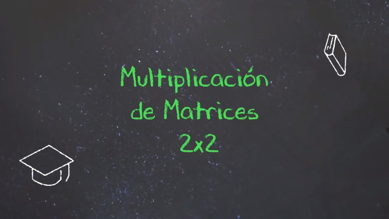 Multiplicación de Matrices 2x2 - YouTube