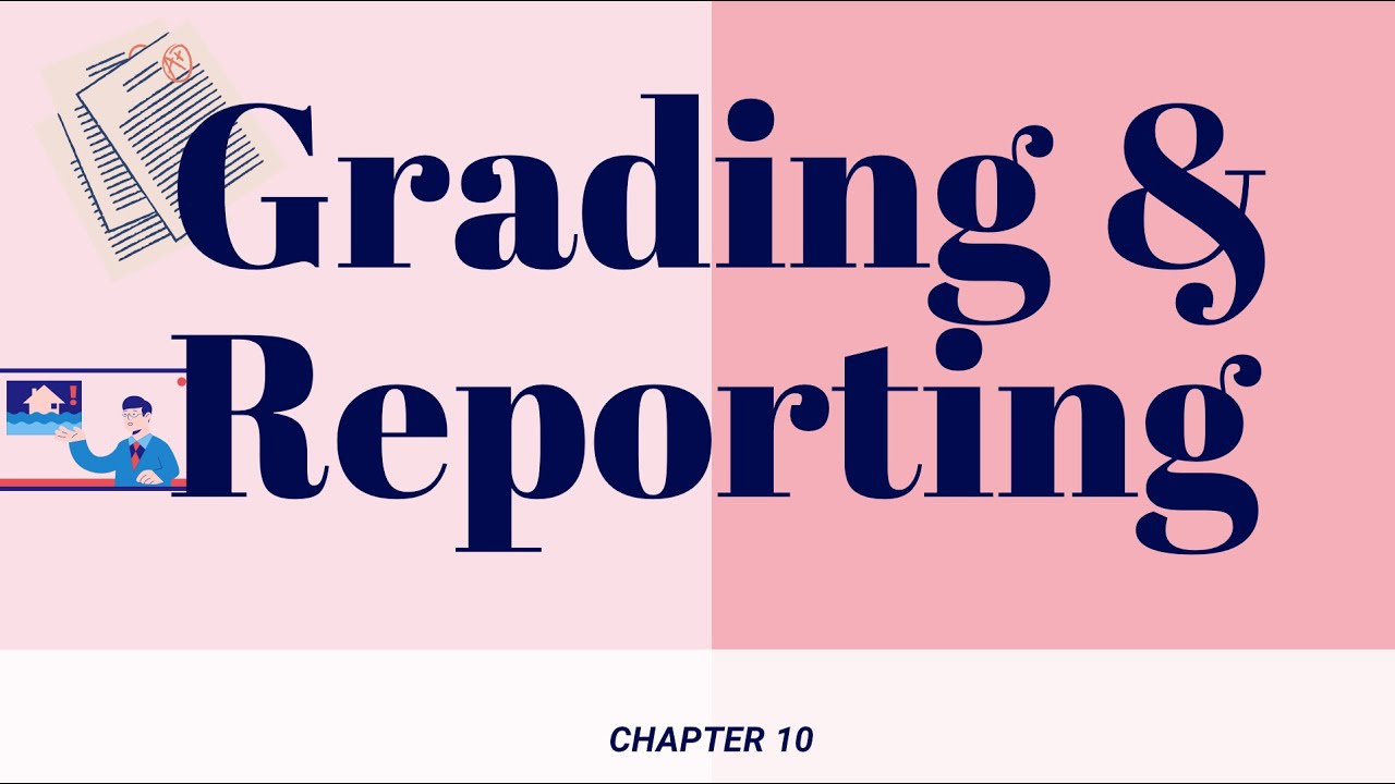 GRADING & REPORTING (CHAPTER 10) - YouTube