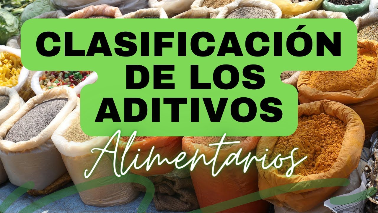ADITIVOS ALIMENTARIOS ¿Qué es un aditivo alimentario? Tipos y funciones ...
