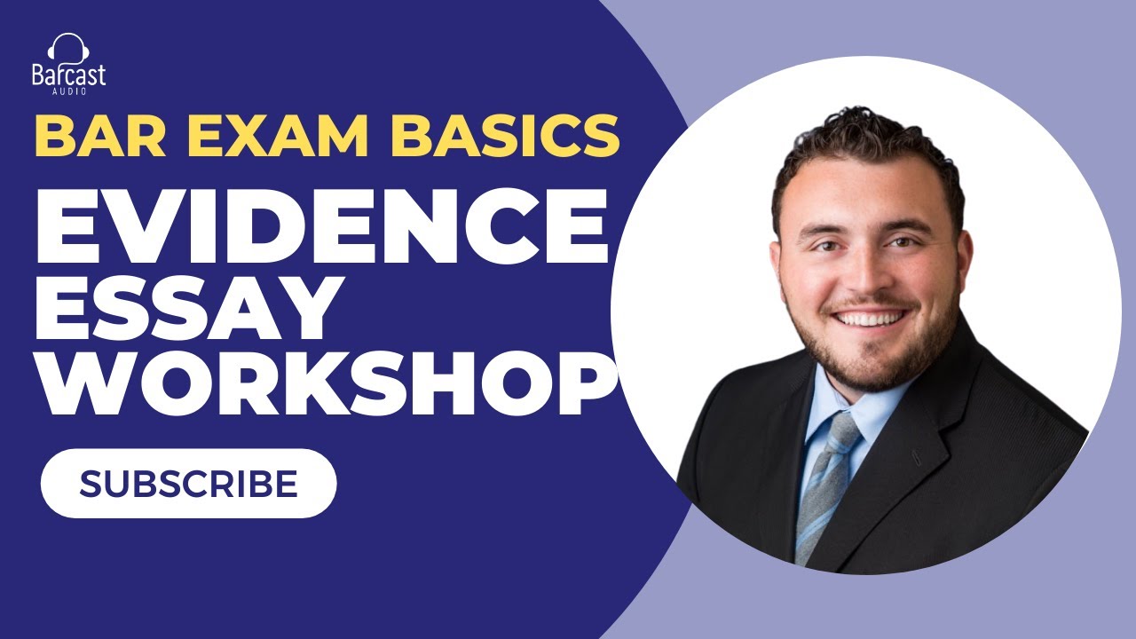 Evidence Bar Exam Essay Workshop - YouTube