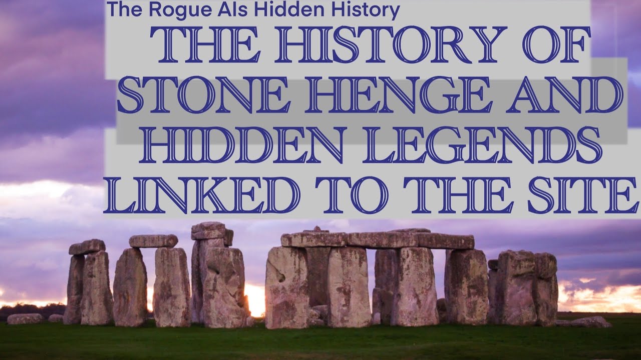 The History of Stone Henge and hidden legends linked to the Site - YouTube