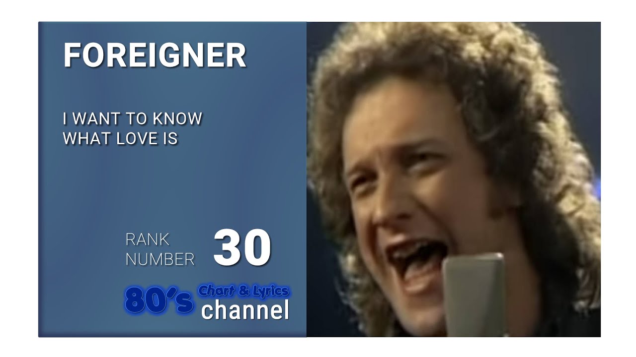 FOREIGNER - I WANT TO KNOW WHAT LOVE IS - YouTube