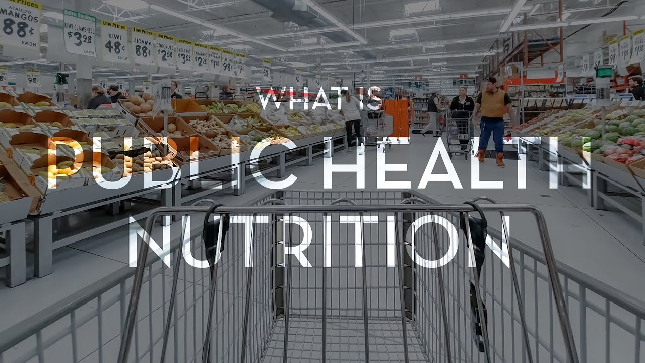 What is Public Health Nutrition? - YouTube
