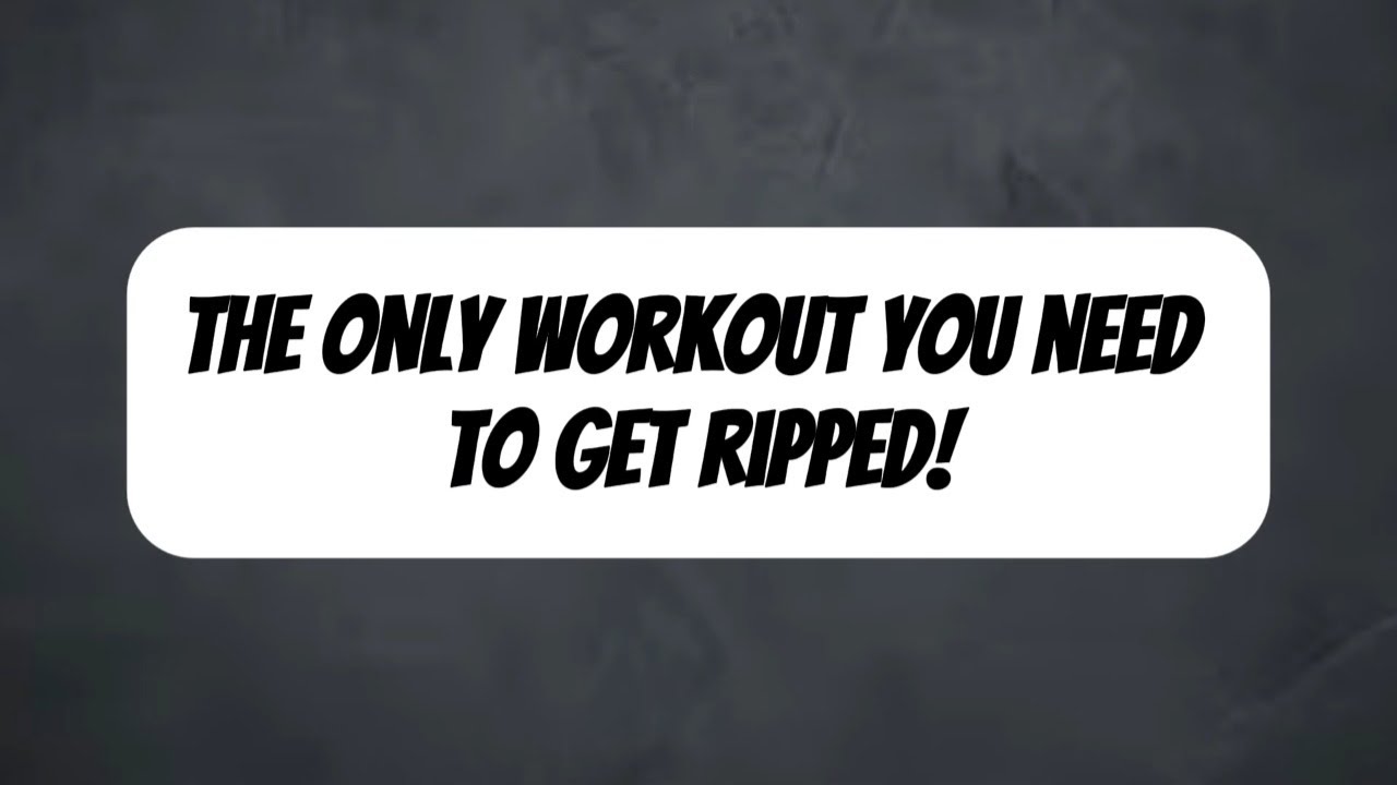 The ONLY Workout You Need to Get Ripped FAST! (GUARANTEED) - YouTube