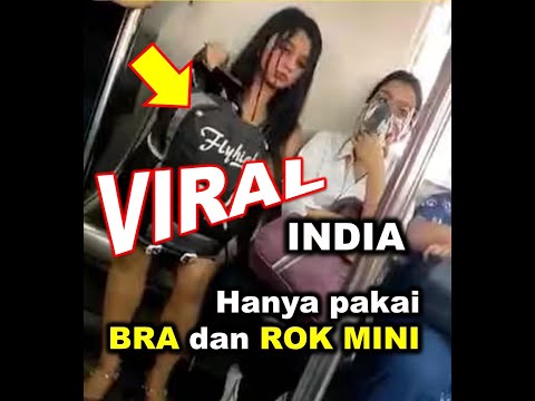 Viral, Seorang Perempuan Naik Kereta Hanya Menggunakan Rok Mini dan Bra di India #viral #video