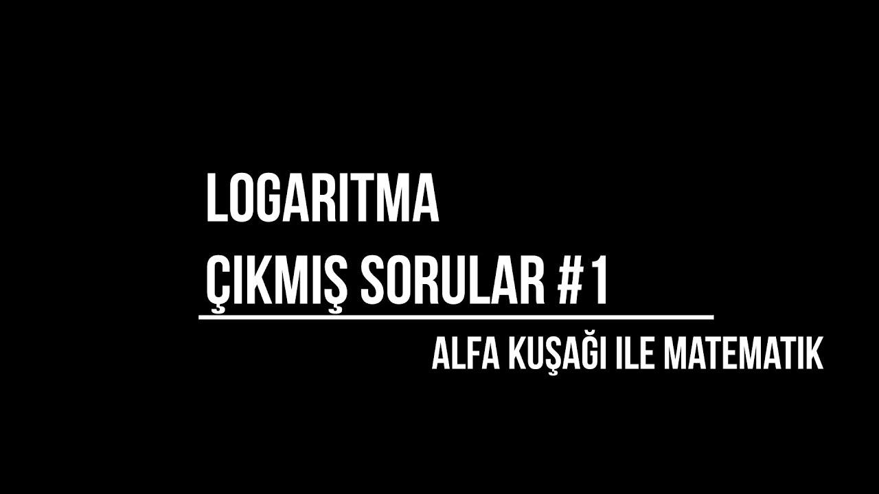 LOGARİTMA SON 10 YIL ÇIKMIŞ SORULAR #1/+PDF/AYT MATEMATİK LOGARİTMA/12 ...