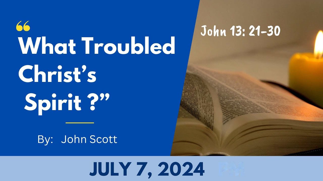 "What Troubled Christ's Spirit?" by John Scott | Southwest Christian ...