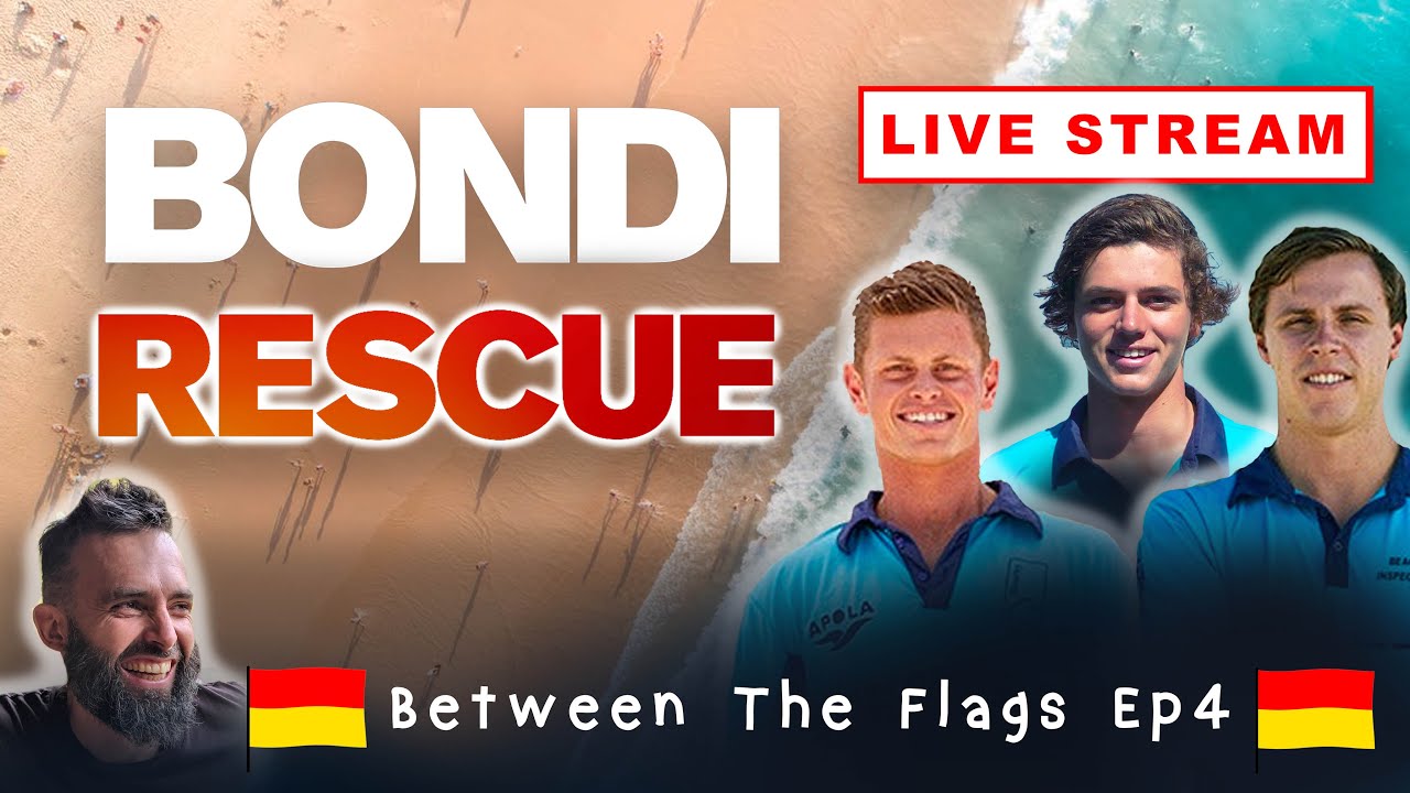 BETWEEN THE FLAGS - Ep4 (Bondi Rescue Live Stream Show) w Harrison ...
