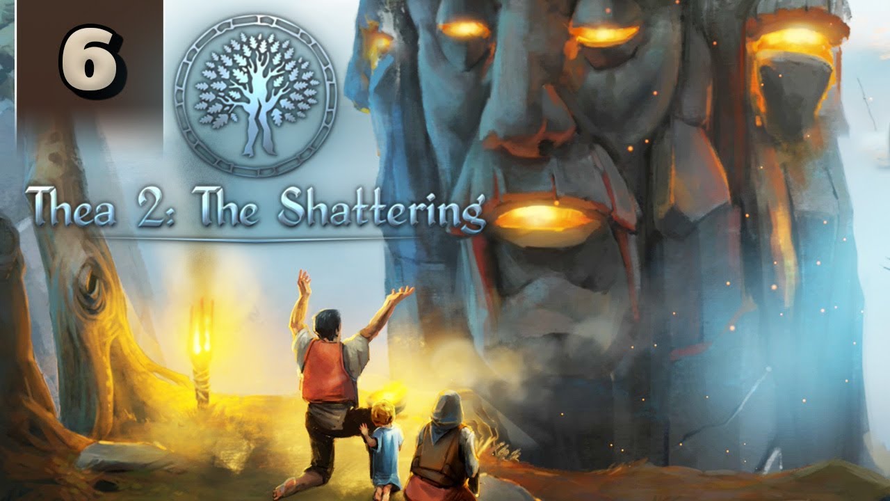 Thea 2 The Shattering - Full Release Gameplay - Part 6 - YouTube
