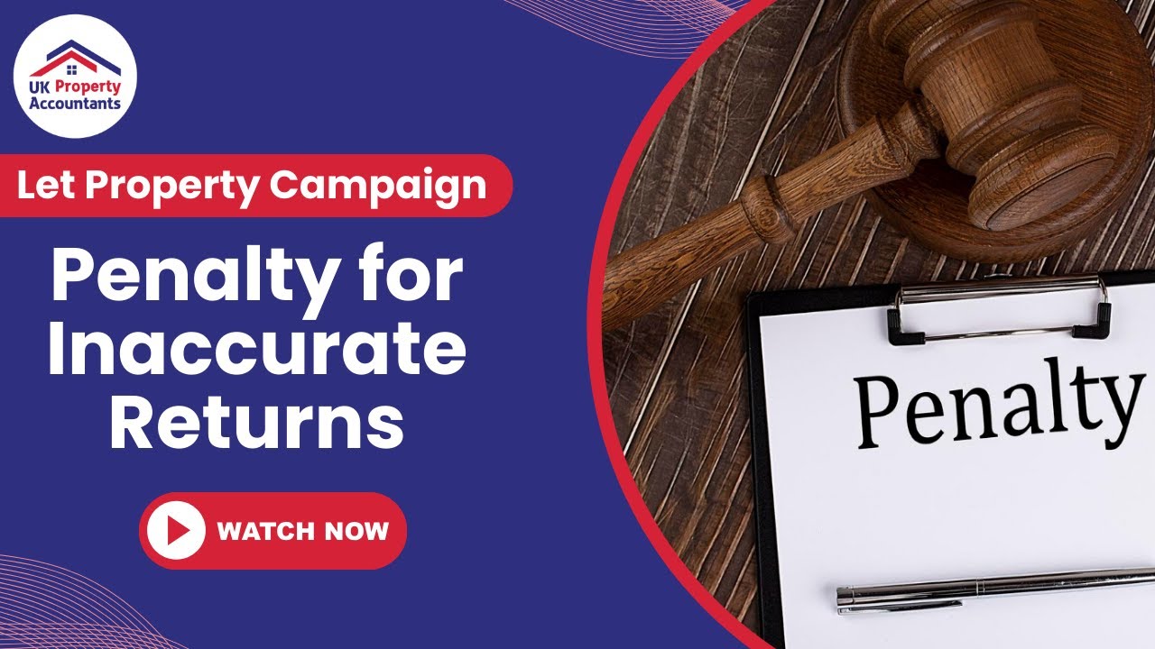 Let Property Campaign (LPC) | Penalty for Inaccurate Filing | UK ...