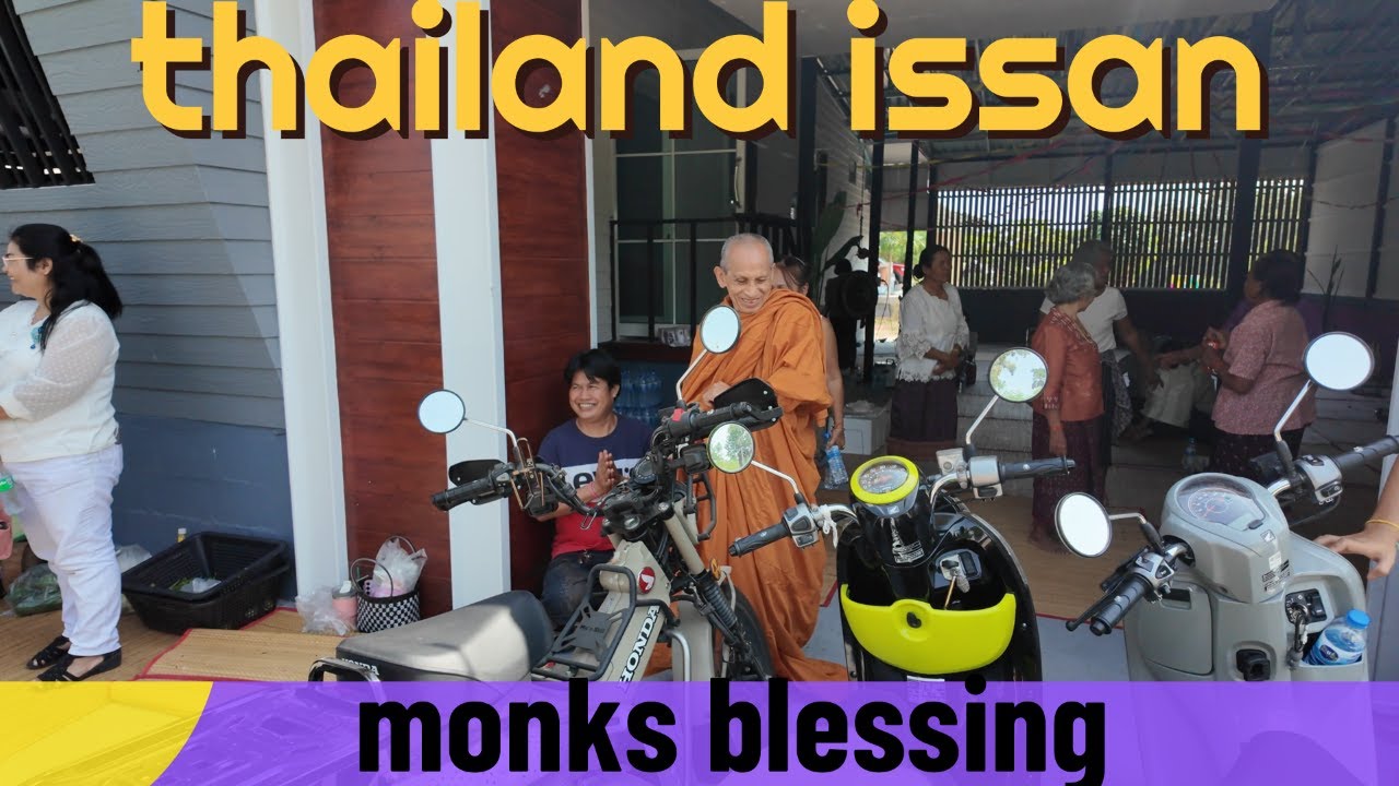thailand issan life monks blessing - YouTube