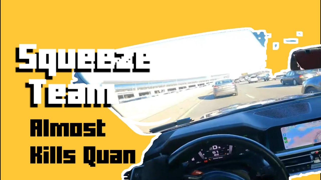 Squeeze Team Almost Killed Quan - YouTube