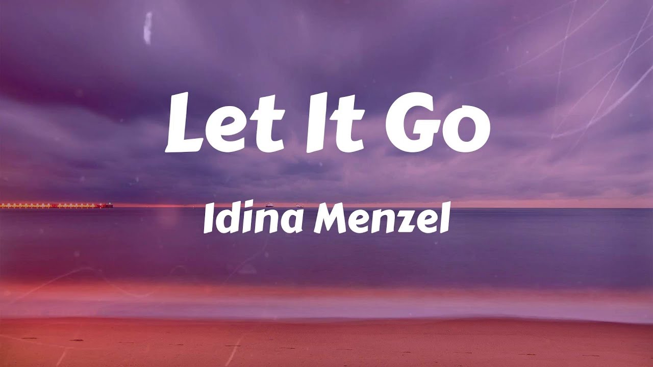 Idina Menzel - Let It Go (Lyrics) - YouTube