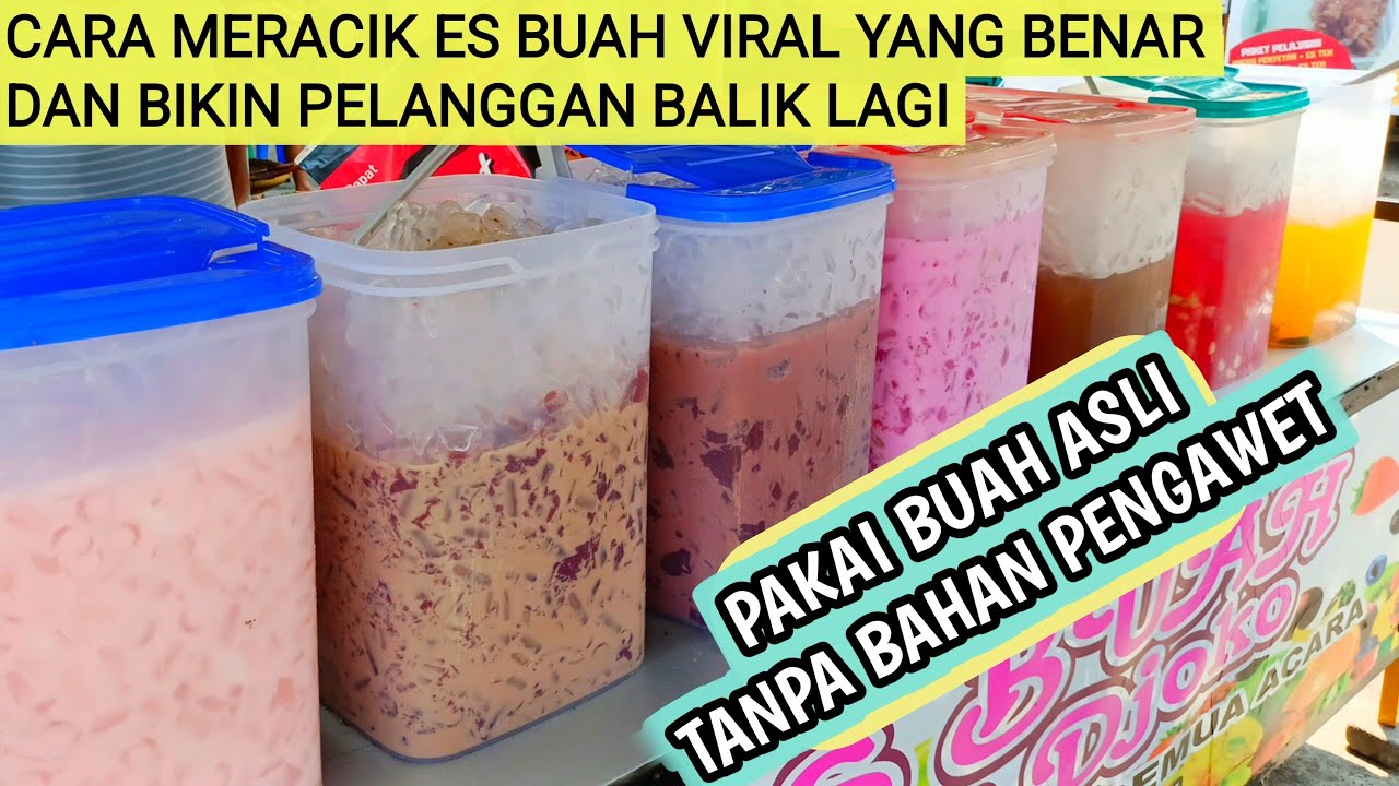 CARA PEMBUATAN ES BUAH VIRAL KEKINIAN OMSET 180JUTA/BLN ,BUAT PEMULA ...