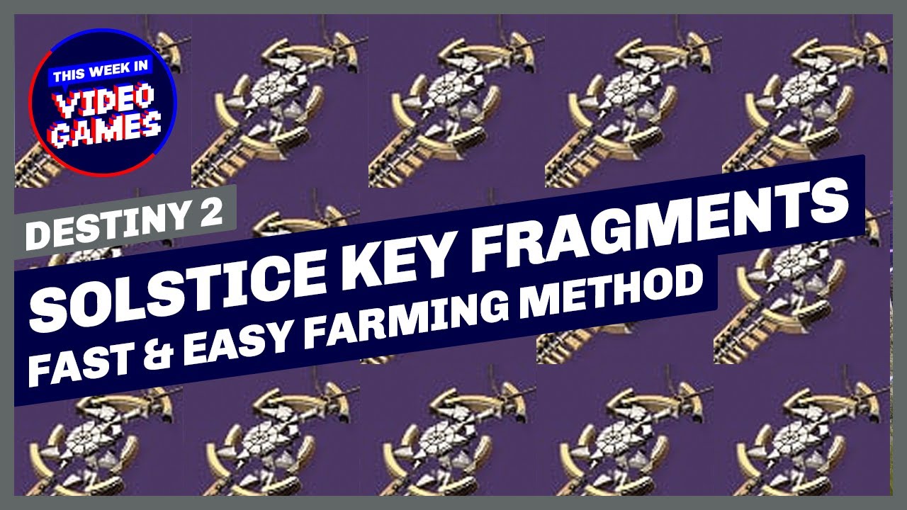 Destiny 2 - How To Farm Solstice Key Fragments Fast and Easy - YouTube