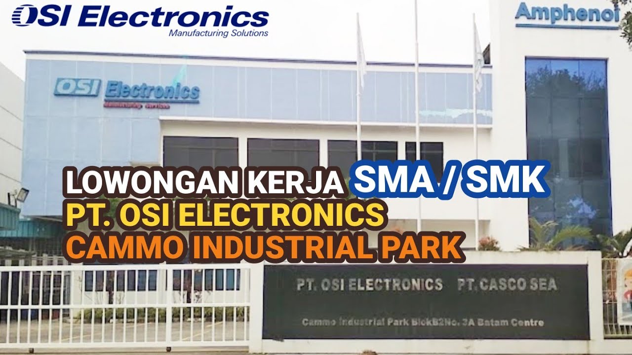 PT OSI Electronics Info Lowongan Kerja Batam hari ini - YouTube