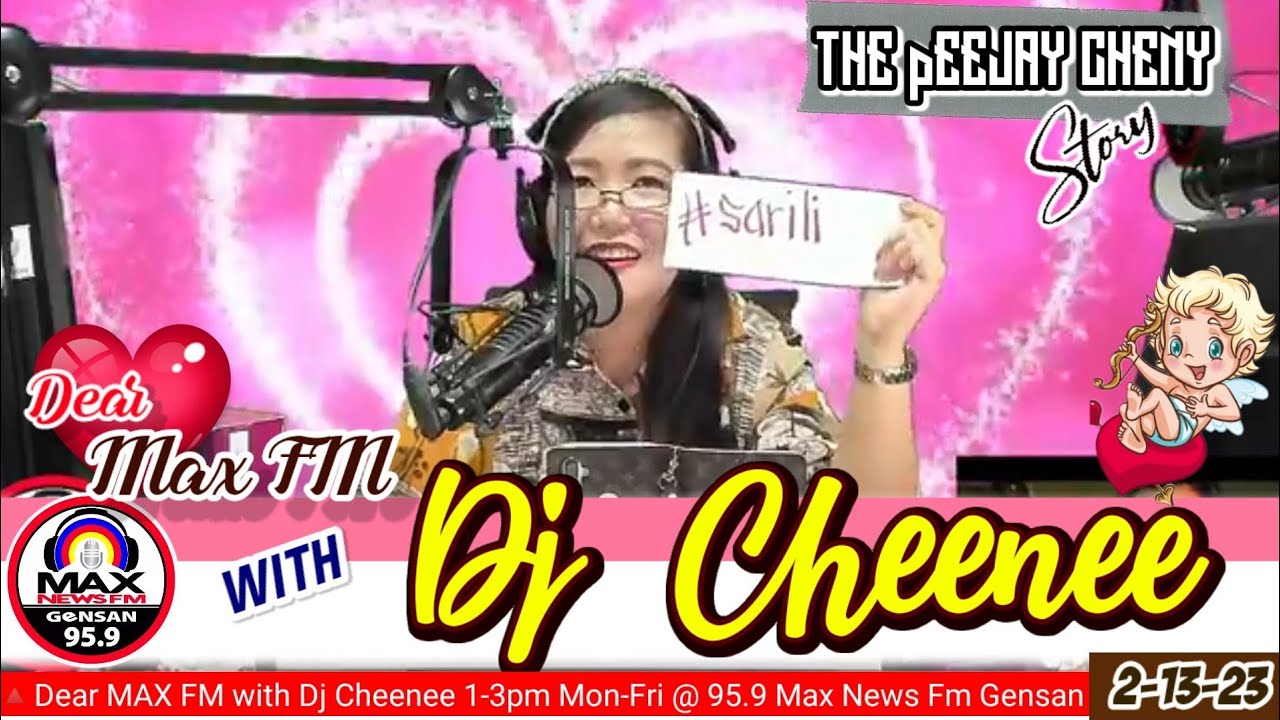 MAX SARILI || THE PEEJAY CHENY STORY on DEAR MAX FM W/ DJ CHEENEE /2-13 ...